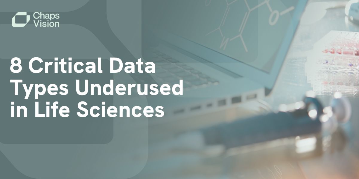 Critical Data Types Underused in Life Sciences - ChapsVision